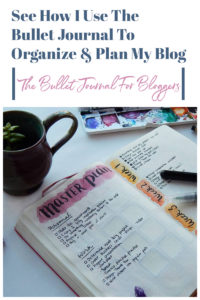 The Bullet Journal for Bloggers - 13 Easy Ways to Organize Your Blog ...
