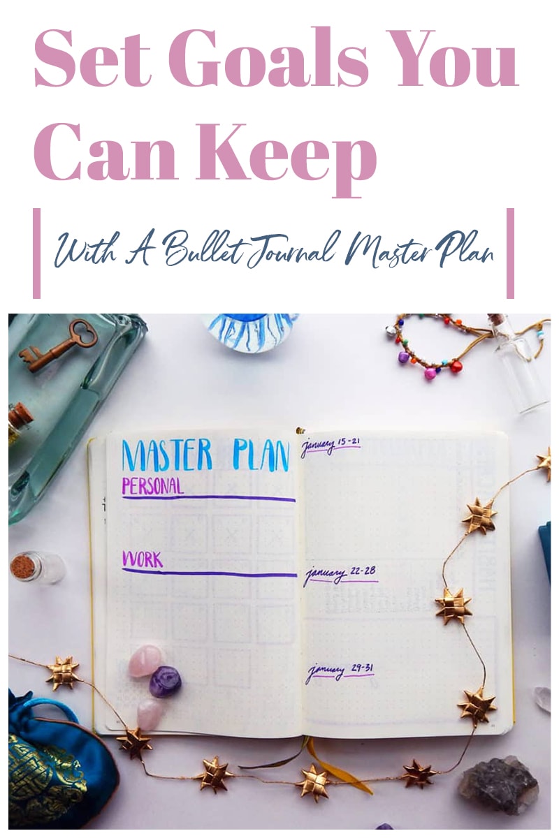Setting Goals You Can Keep by Creating a Master Plan