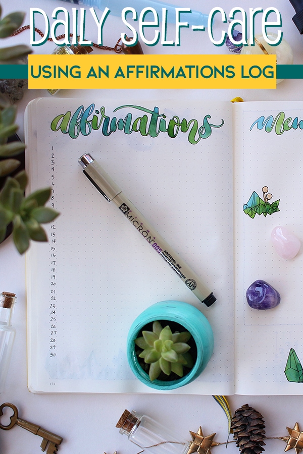 Practice Self Care and Foster a Positive Attitude with an Affirmation Log