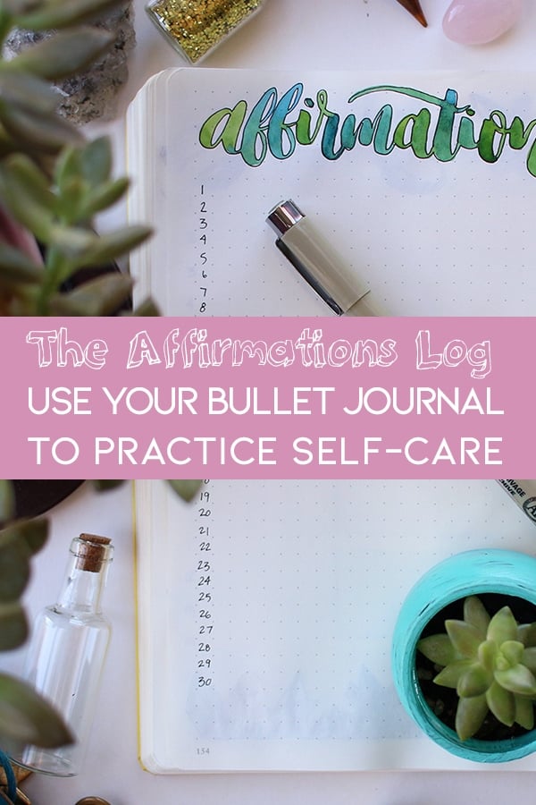 Practice Self Care and Foster a Positive Attitude with an Affirmation Log