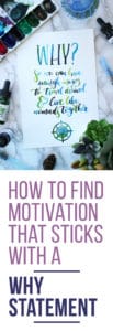 How to Find Motivation That Sticks with a Why Statement