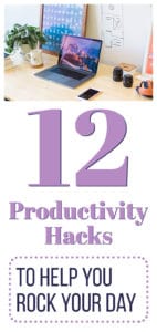 12 Productivity Hacks to Help You Be More Productive