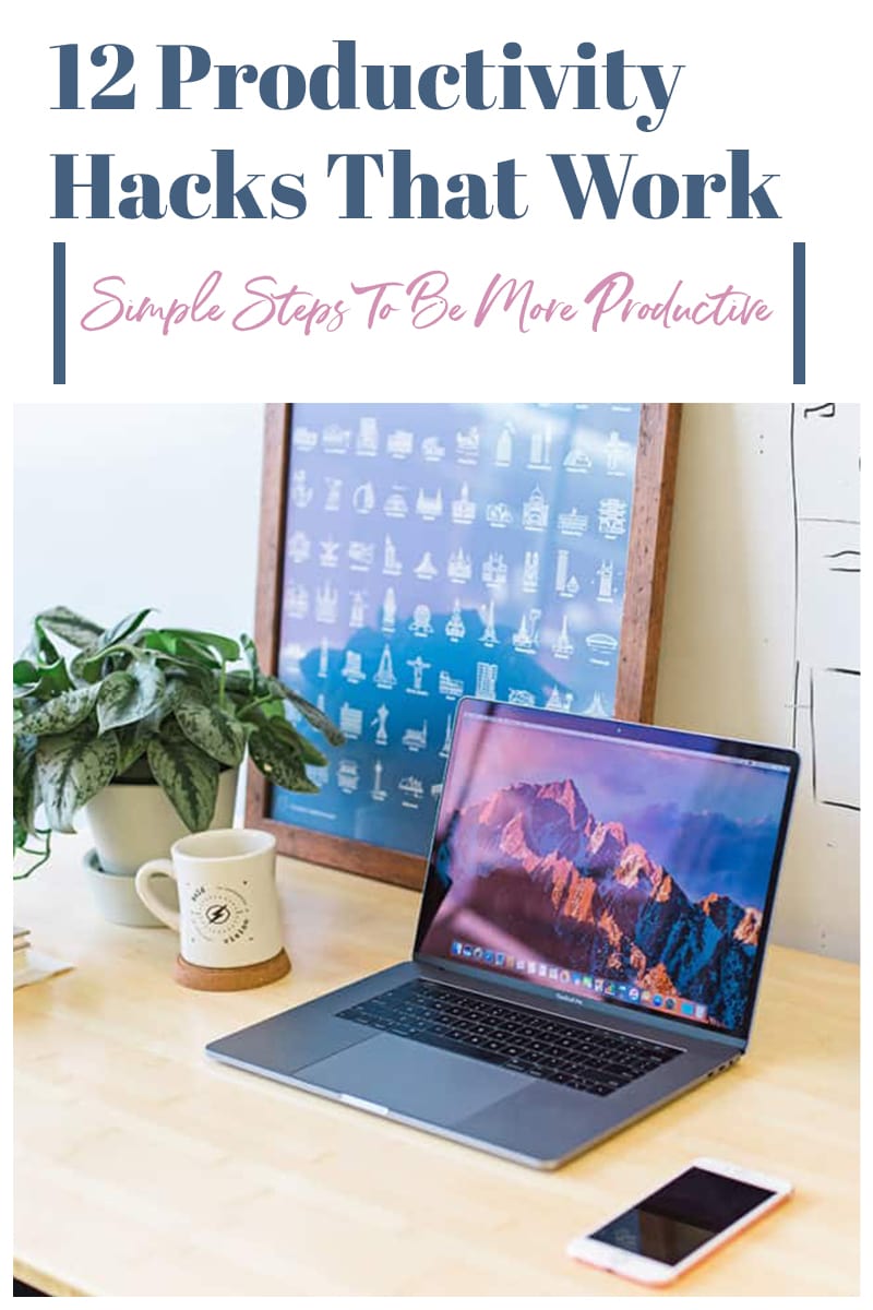 12 Productivity Hacks to Help You Be More Productive