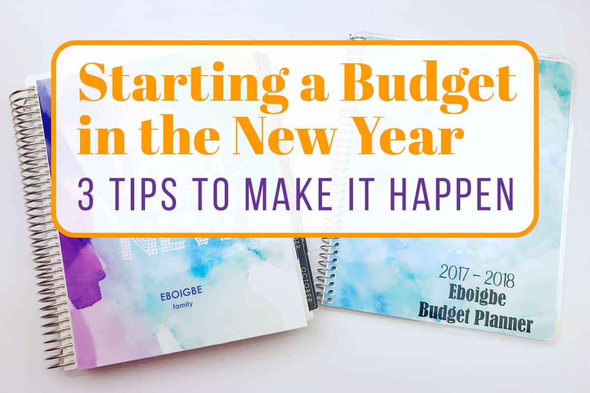 Three Tips For Starting a Budget in the New Year