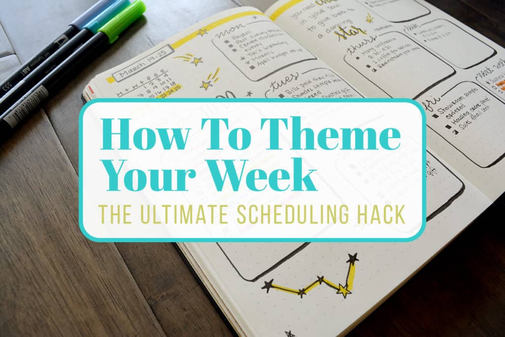 Theme Your Week: A Schedule Hack for Maximizing Productivity
