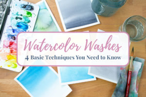 Watercolor Washes: 4 Basic Techniques You Need to Know