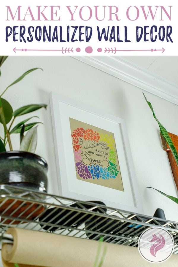 DIY Wall Art: How to Create Personalized Decor with Inspirational Quotes