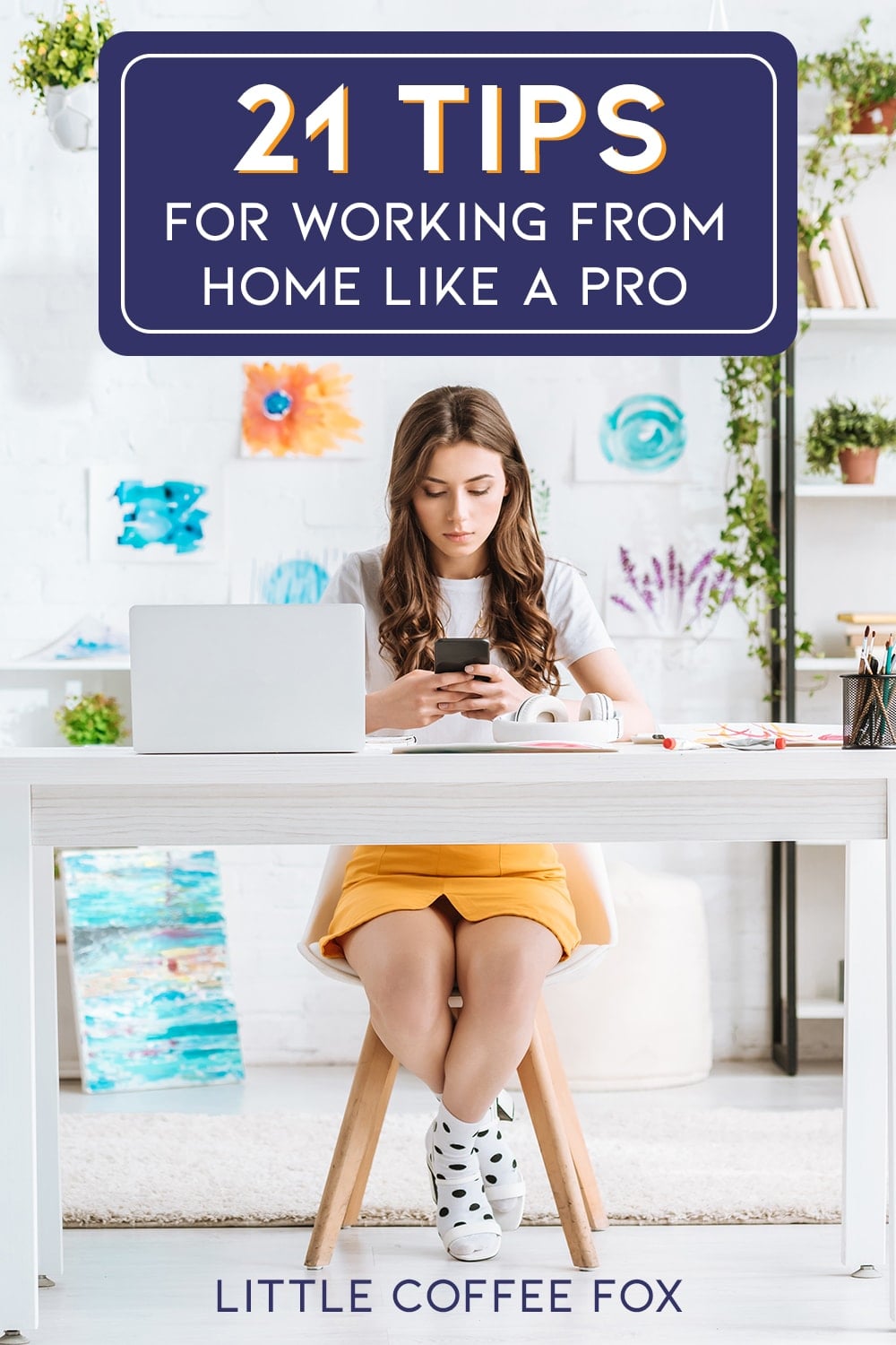 20+ Tips for Working from Home - How to Stay Productive