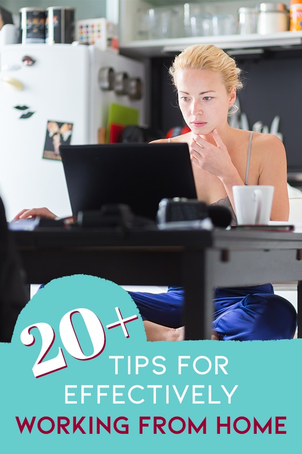 20+ Tips for Working from Home - How to Stay Productive