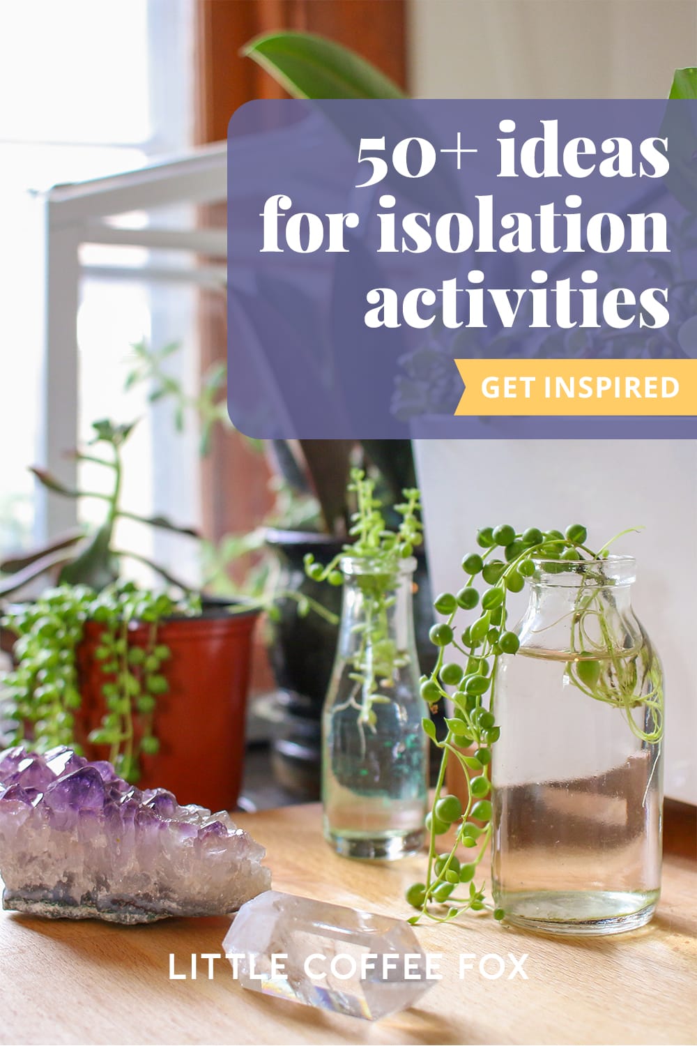 50+ Isolation Activities -- Make the Most of Social Distancing