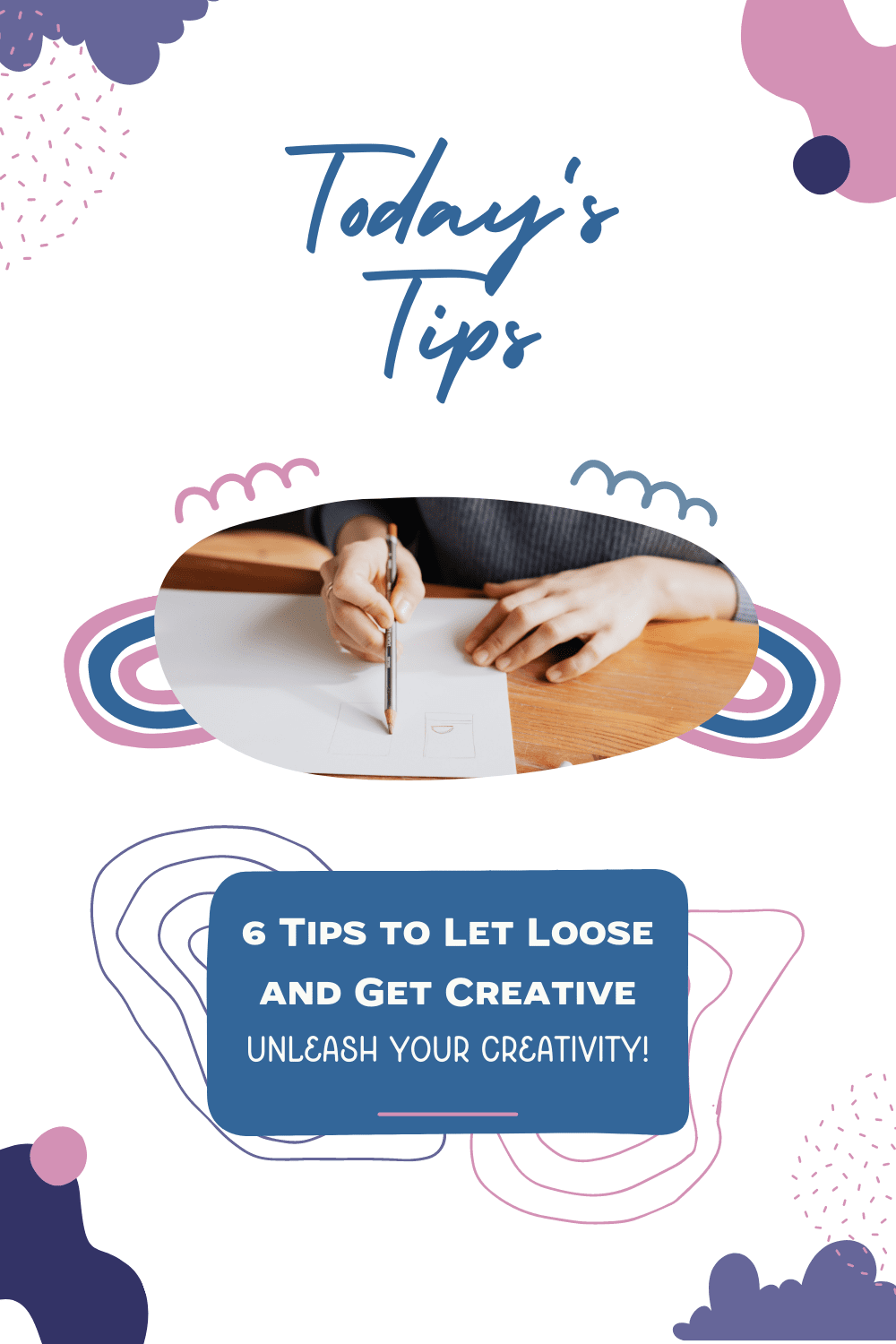 6 Tips to Unleash Your Creativity