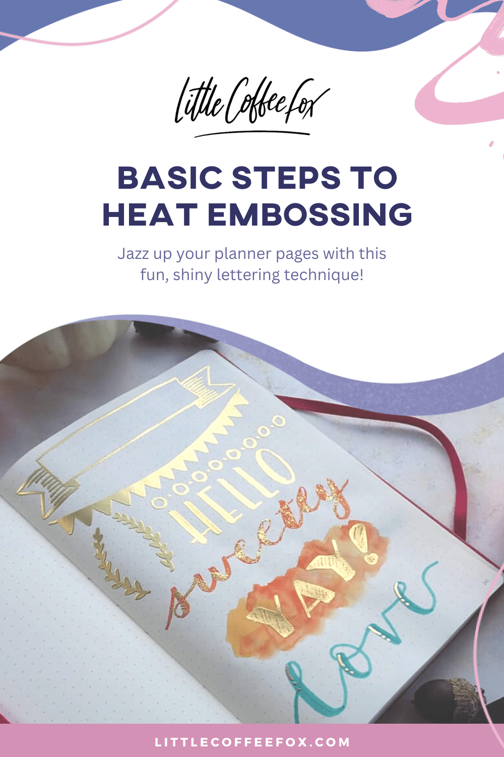 Basic Steps to Heat Embossing