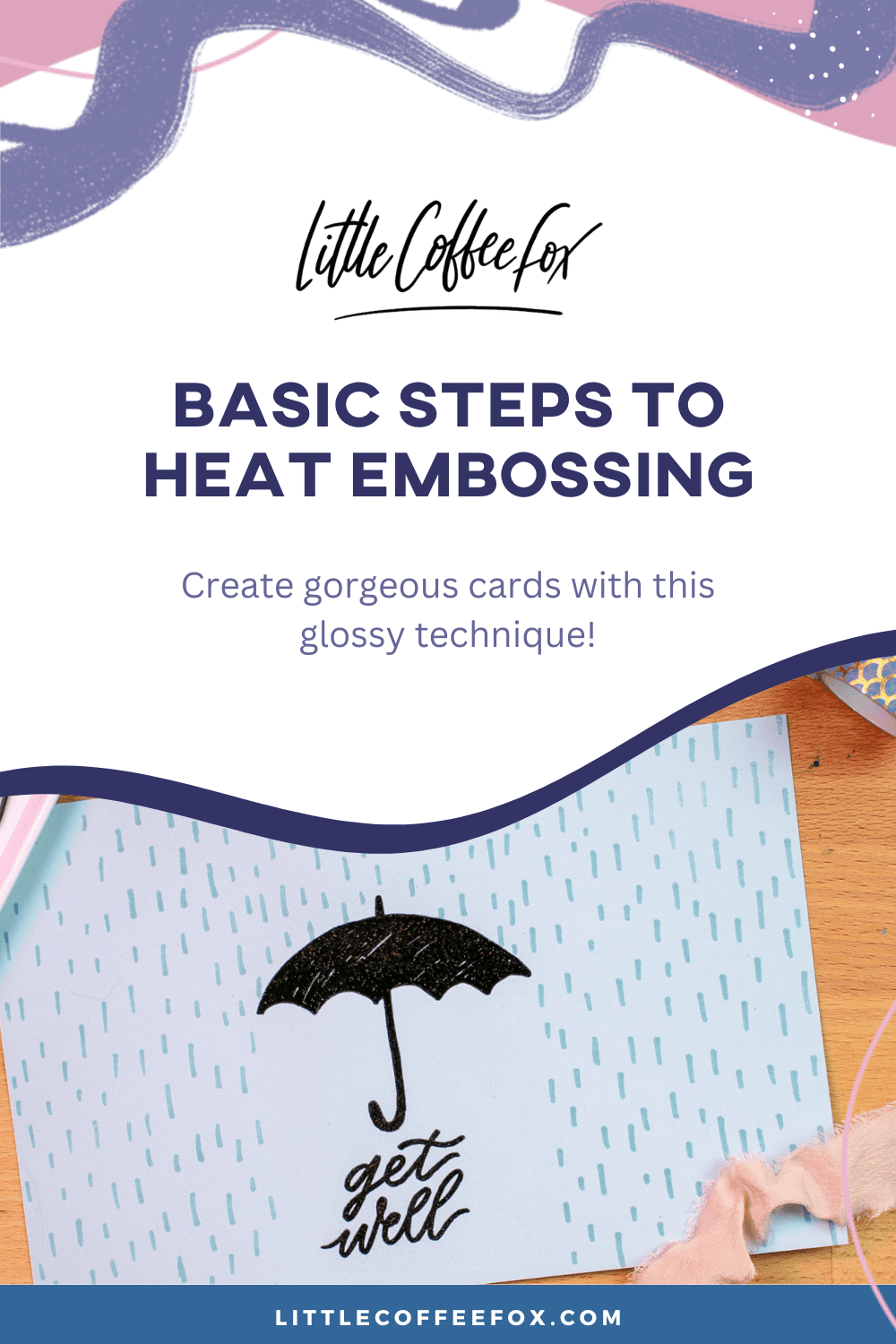 Basic Steps to Heat Embossing