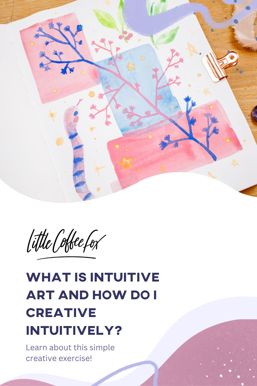 What Is Intuitive Art And How Can I Create Intuitively?