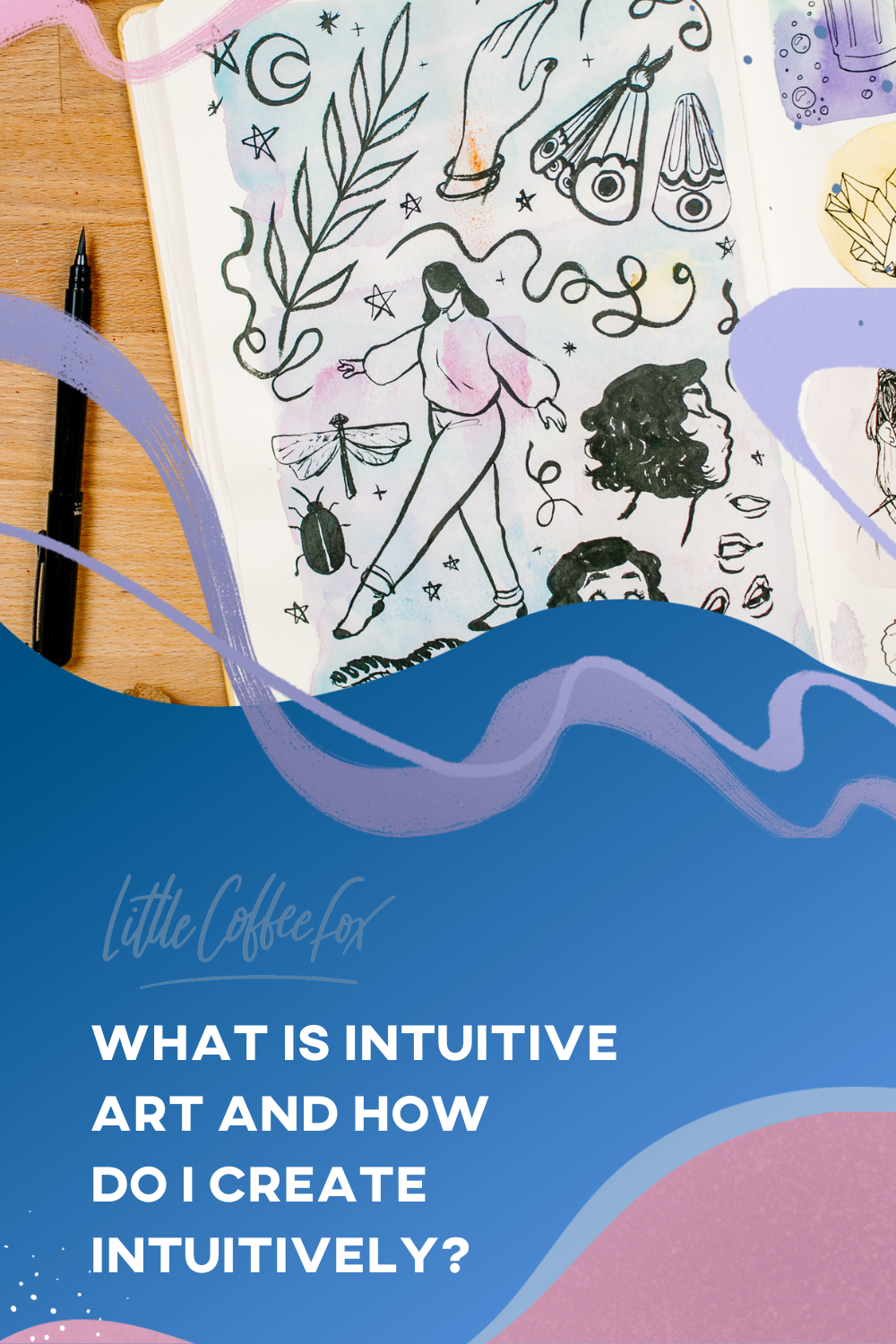 What Is Intuitive Art And How Can I Create Intuitively?